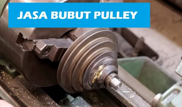 Jasa Bubut Pulley Terpercaya dan Amanah - Mampir Sini